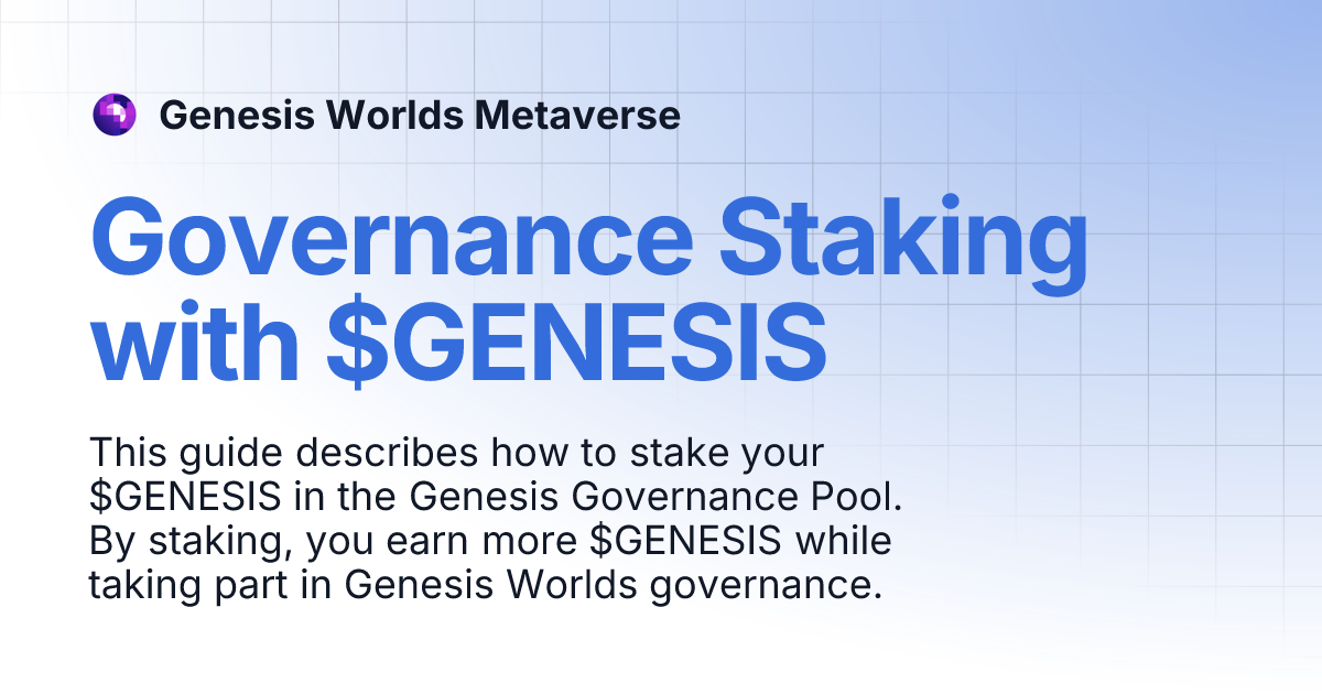 Governance Staking with $GENESIS | Genesis Worlds Metaverse